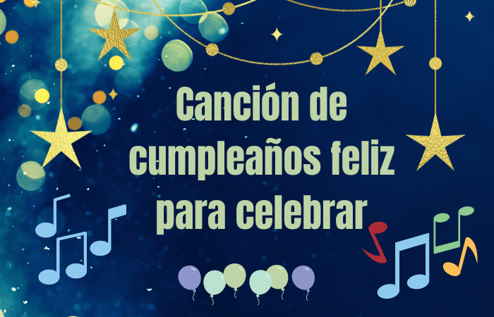 Canción de cumpleaños feliz para celebrar