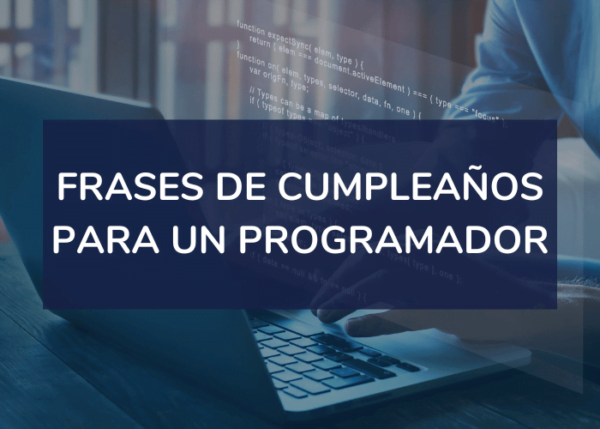 Frases de cumpleaños para un programador