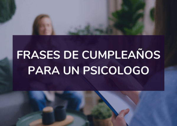 Frases De Cumpleaños Para Un Psicologo