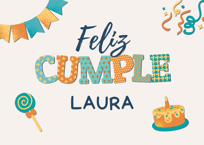 Feliz cumpleaños Laura - Adornos para Cumple