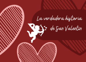 La verdadera historia de San Valentín
